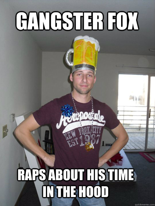 Gangster Fox Raps about his time in the hood - Misc - quickmeme