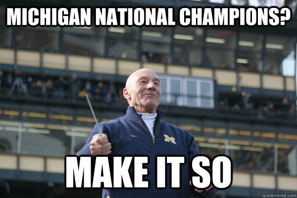 Michigan National champions? make it so - Misc - quickmeme