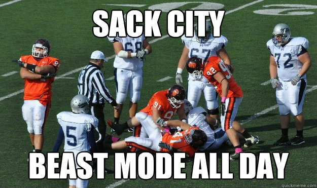 sack city beast mode all day - Misc - quickmeme