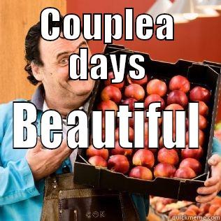 couplea days - quickmeme