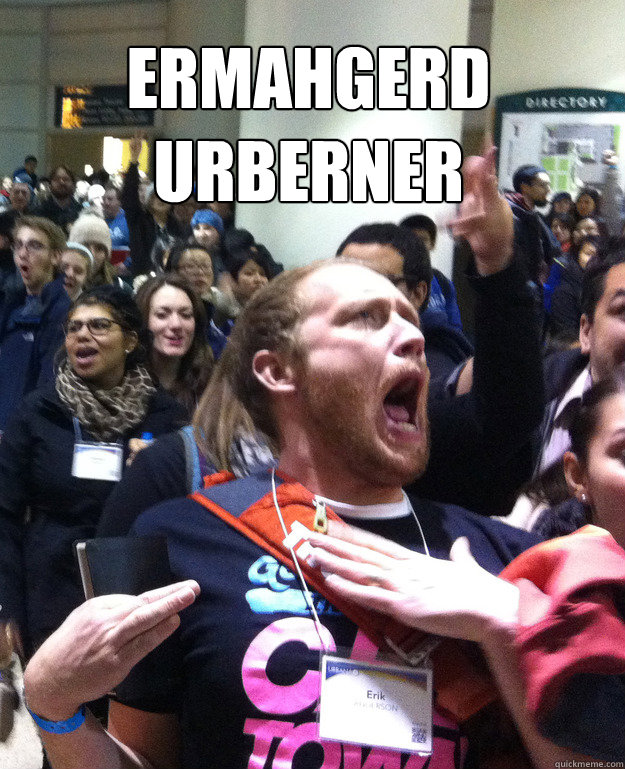 ERMAHGERD URBERNER - Misc - quickmeme