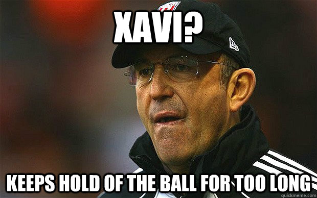 xavi? keeps hold of the ball for too long - Misc - quickmeme
