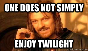 One does not simply enjoy twilight - One Does Not Simply Be As Cool As Peter Song - quickmeme