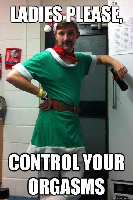 Ladies Please, Control Your orgasms - Hipster harold - quickmeme