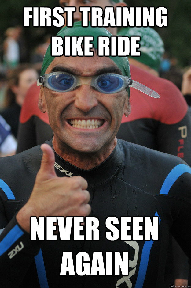 Beginner Triathlete memes | quickmeme Beginner Triathlete memes | quickmeme