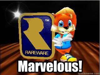 Marvelous! - Conker - quickmeme