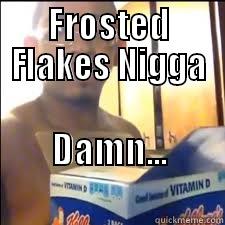 Frosted Flakes - quickmeme