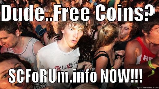 SCFoRUm Dude Free - quickmeme