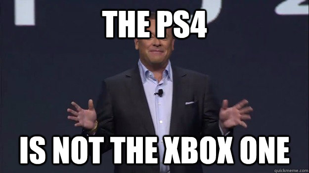 The PS4 Is not the Xbox one - Misc - quickmeme