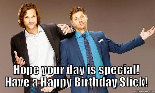 Happy Birthday Slick! - quickmeme