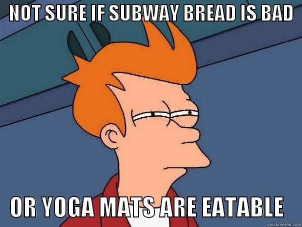 Subway bread and yoga mats - quickmeme
