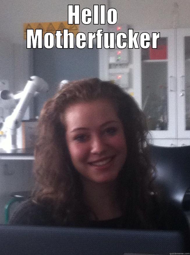 Hello Motherfucker - quickmeme