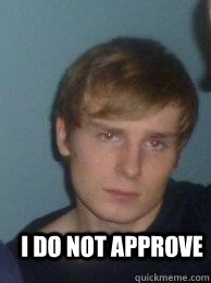 I Do Not approve - Disapproving Don - quickmeme
