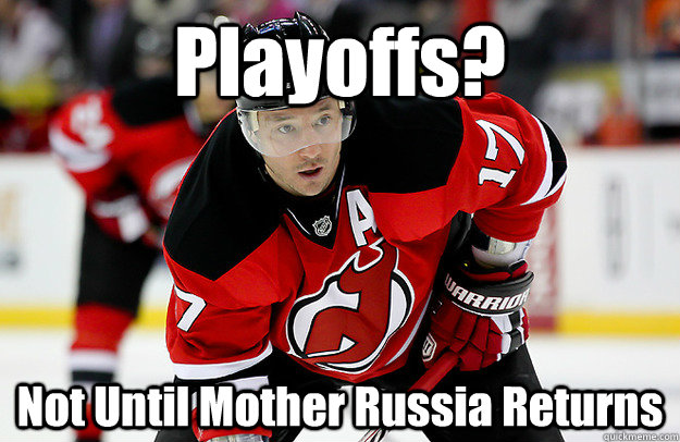 Playoffs? Not Until Mother Russia Returns - kovalchuk - quickmeme