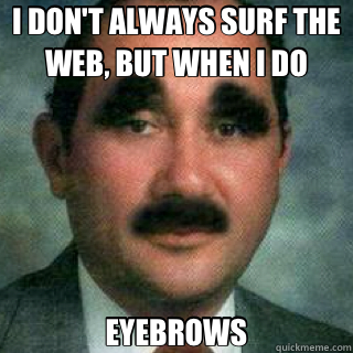 Bushy Eyebrow Memes