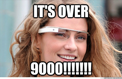 It's over 9000!!!!!!! - Google 9000 - quickmeme