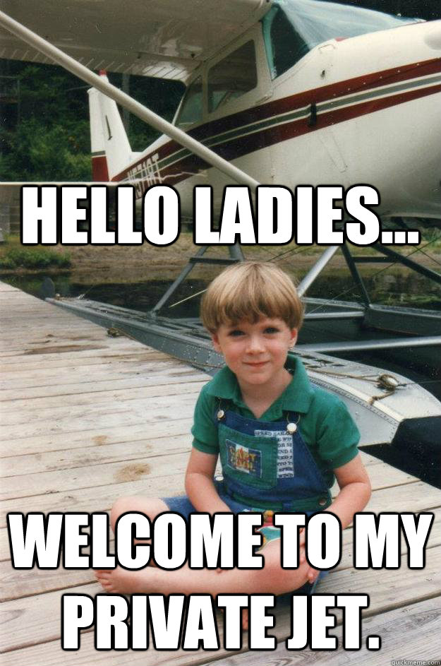 Hello ladies... Welcome to my private jet. - Captain Cool - quickmeme