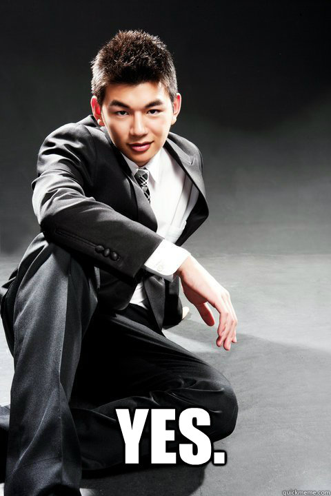 YES. - Jesse Chen - quickmeme