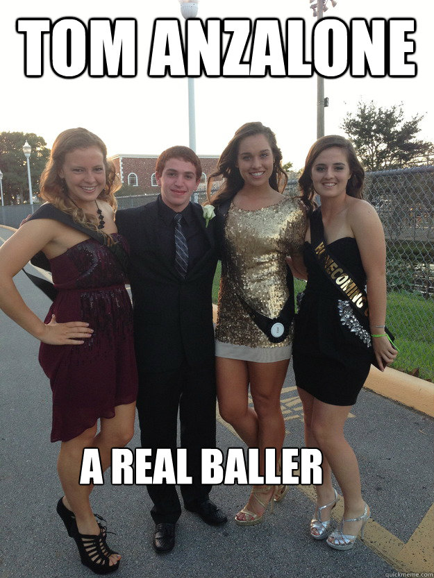 TOM ANZALONE A real baller - Misc - quickmeme