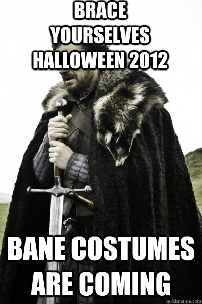 Brace Yourselves halloween 2012 bane costumes are coming - Misc - quickmeme