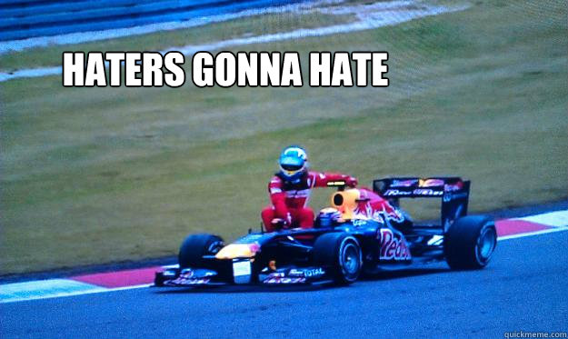 HATERS GONNA HATE - ALONSO-WEBBER - quickmeme