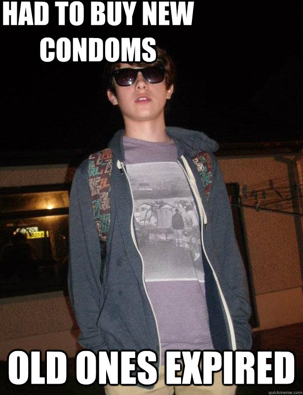 had to buy new condoms old ones expired - Misc - quickmeme