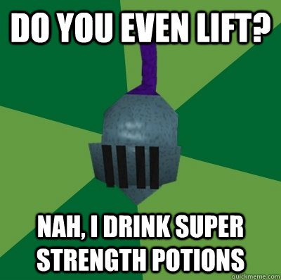 Do you even lift? Nah, i drink super strength potions - Runescape Logic - quickmeme