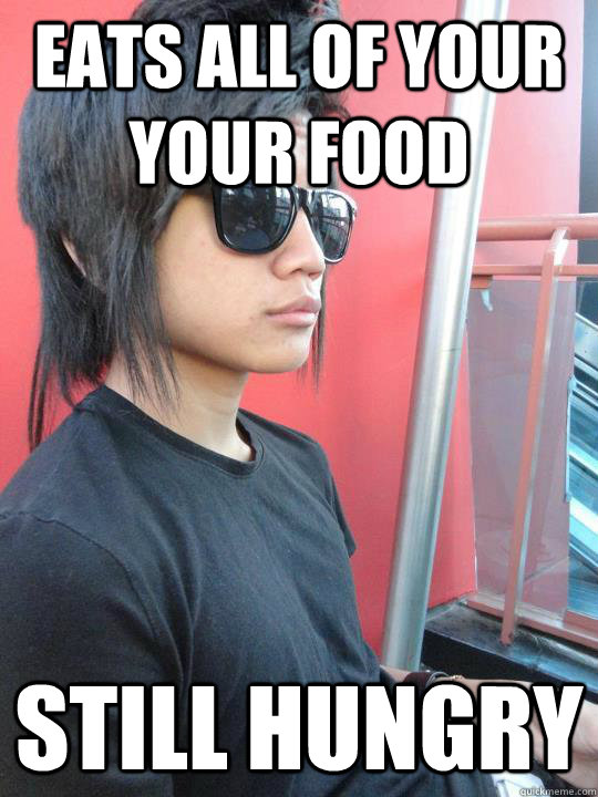 Eats all of your your food still hungry - Misc - quickmeme