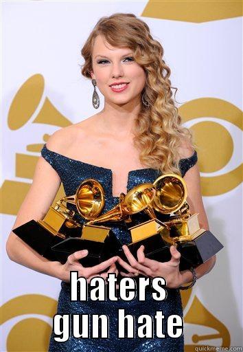 haters gun hate - quickmeme