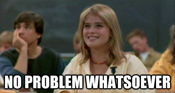No problem whatsoever - Simone - quickmeme