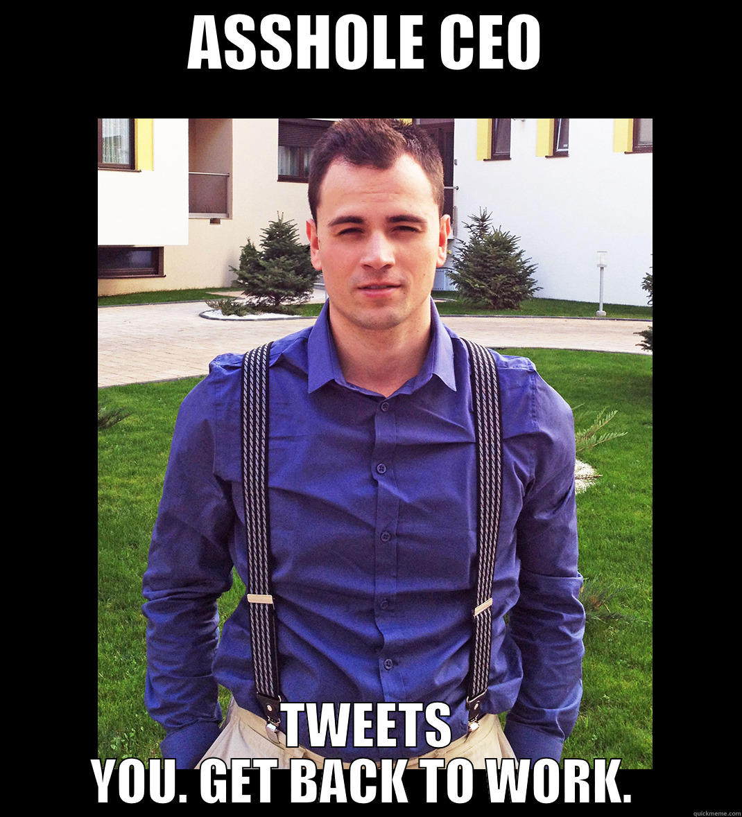 ASSHOLE CEO does - quickmeme