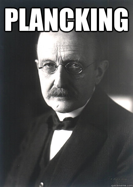 Plancking - Plancking - quickmeme