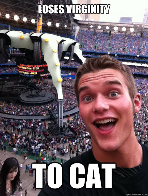 Loses virginity to cat - Dopey Dave - quickmeme