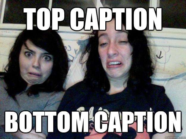 Top caption Bottom caption - Misc - quickmeme