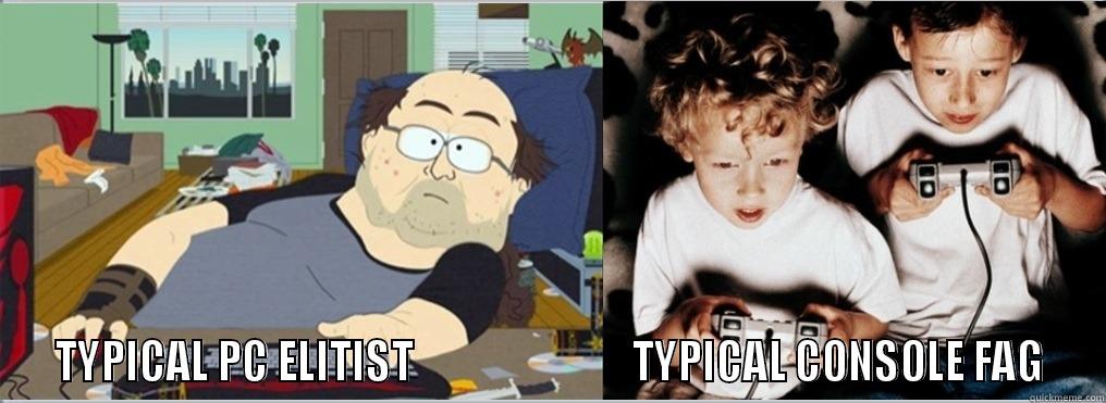 typical pc elitist - quickmeme