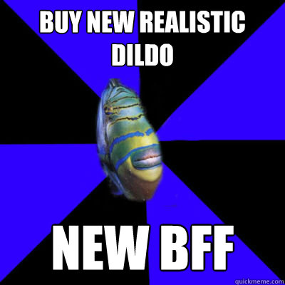 Buy New Realistic Dildo New bff - Parrot Fish- BFF - quickmeme