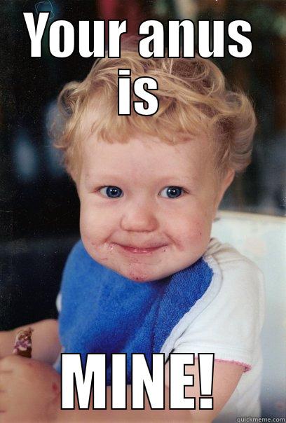 Anus destructor. - quickmeme