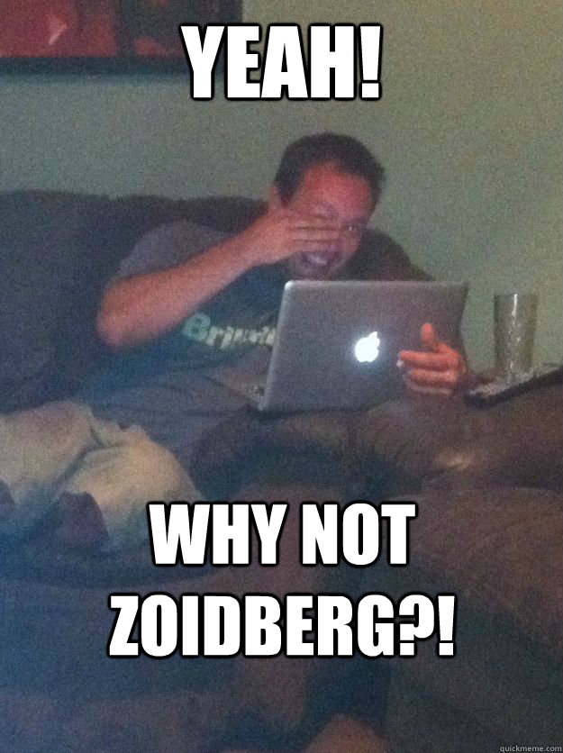 Yeah! Why not zoidberg?! - Misc - quickmeme