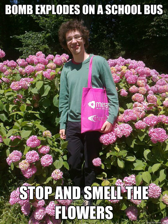 bomb explodes on a school bus stop and smell the flowers - Flower man - quickmeme