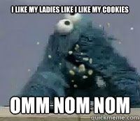ERMAHGERD CERKERS ERM NERM NERM - Horny Cookie Monster - quickmeme