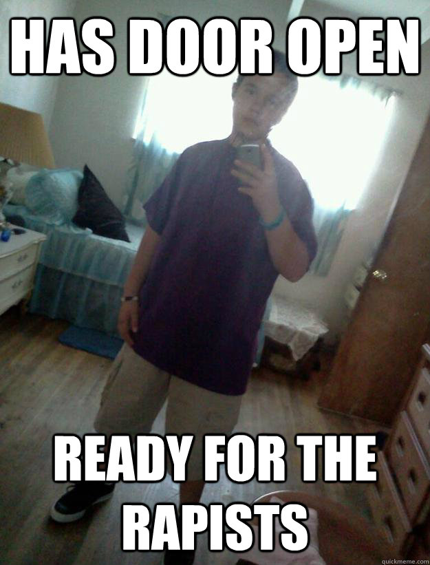 Has door open Ready for the rapists - Faggy Fernando - quickmeme