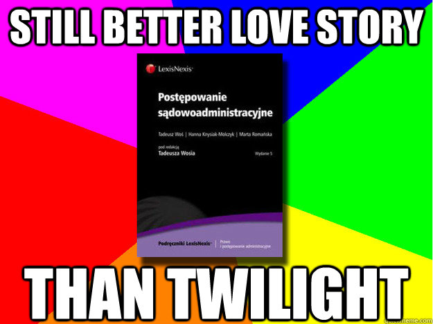 still better love story than twilight - psatwilight - quickmeme
