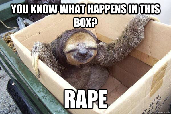 Rape Sloth II memes | quickmeme
