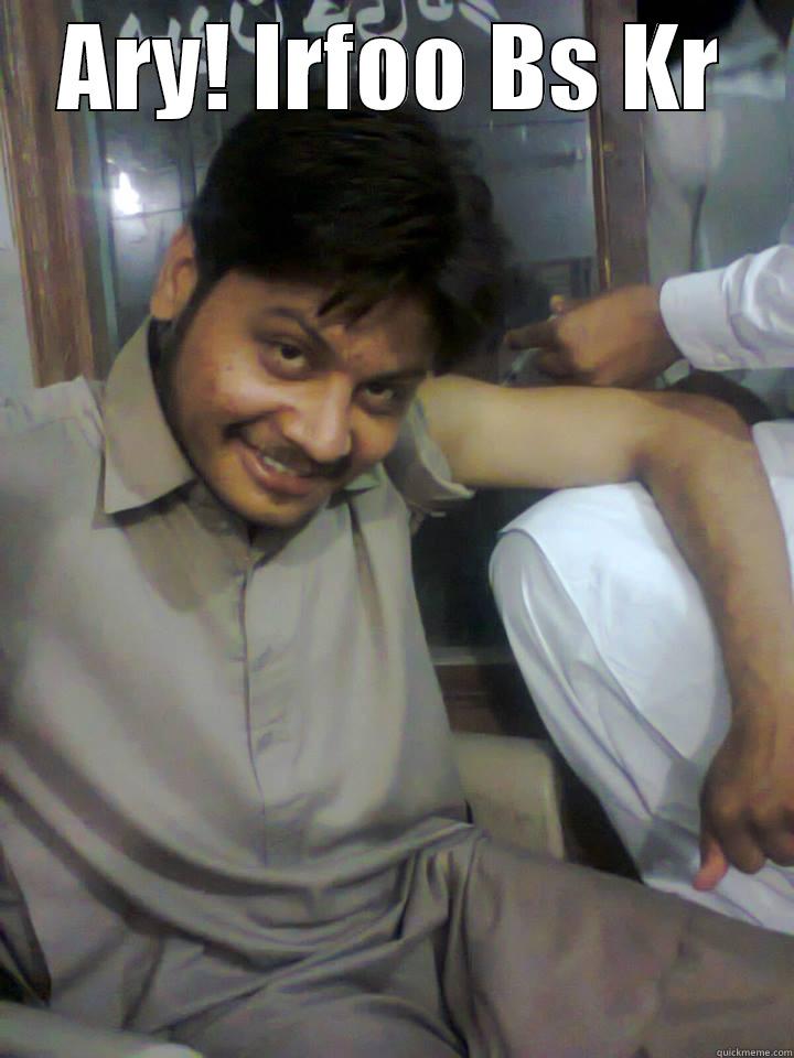 Ary! Irfoo Bs Kr - quickmeme