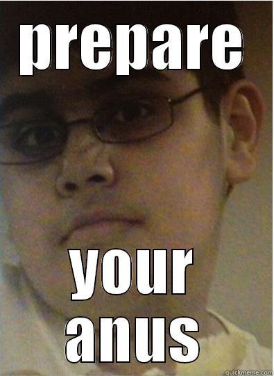 anus prepare - quickmeme