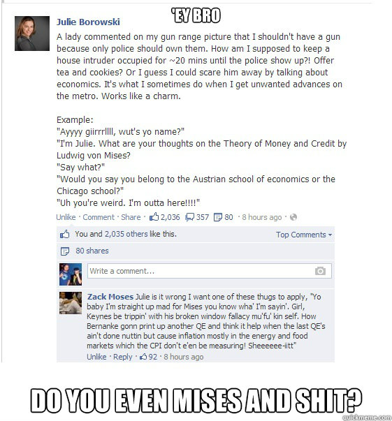 'ey Bro Do you even Mises and shit? - Misc - quickmeme