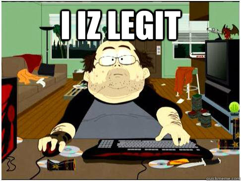 I iz legit - Misc - quickmeme