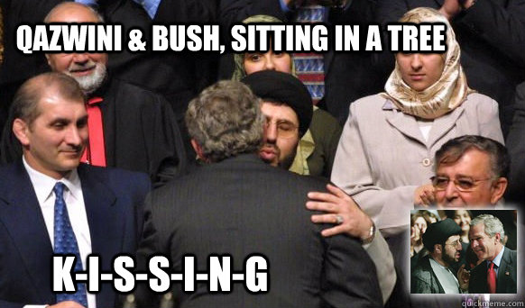 Qazwini & Bush, Sitting in a Tree K-I-S-S-I-N-G - Qazwini & Bush, sitting in a tree, K-I-S-S-I-N ...