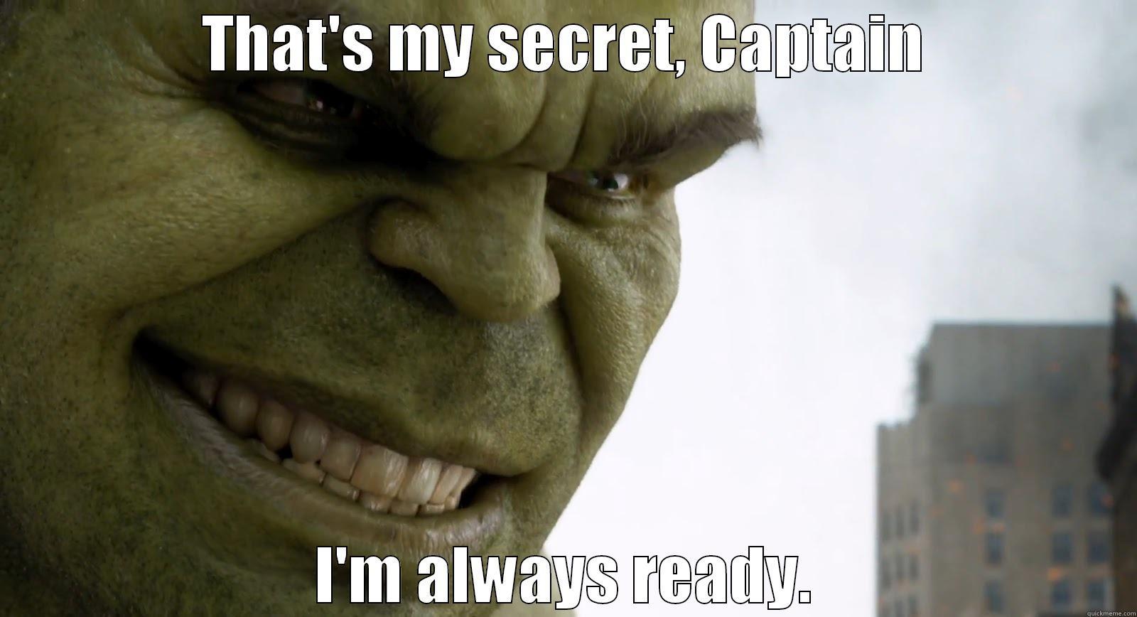 Hulk Is Always Ready - quickmeme
