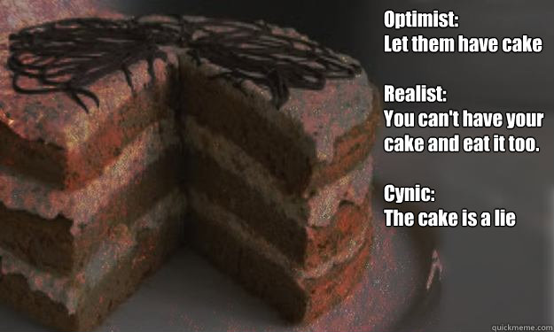 cake philosophy memes | quickmeme